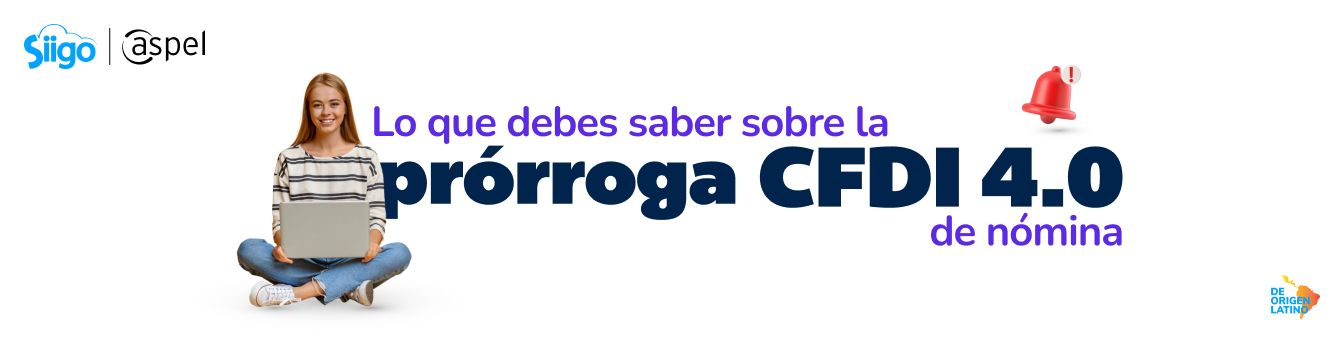 Lo que debes saber sobre la prórroga para el CFDI 4.0 de nómina – ASPEL ... Lo que debes saber sobre la prórroga para el CFDI 4.0 de nómina – ASPEL ...